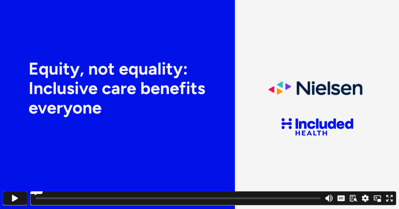 Equity, not equality: Inclusive care benefits everyone - Included Health