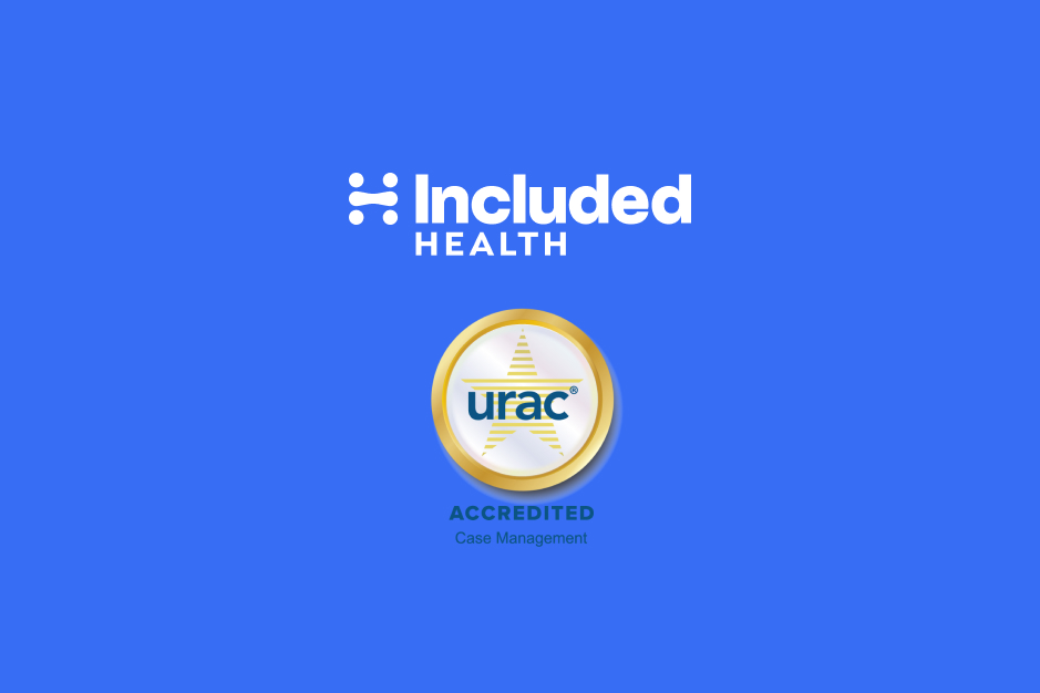 Included Health Earns URAC Accreditation for Case Management - Included ...